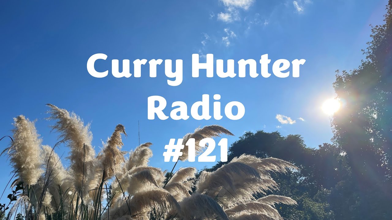 Curry hunter Radio #121 - YouTube