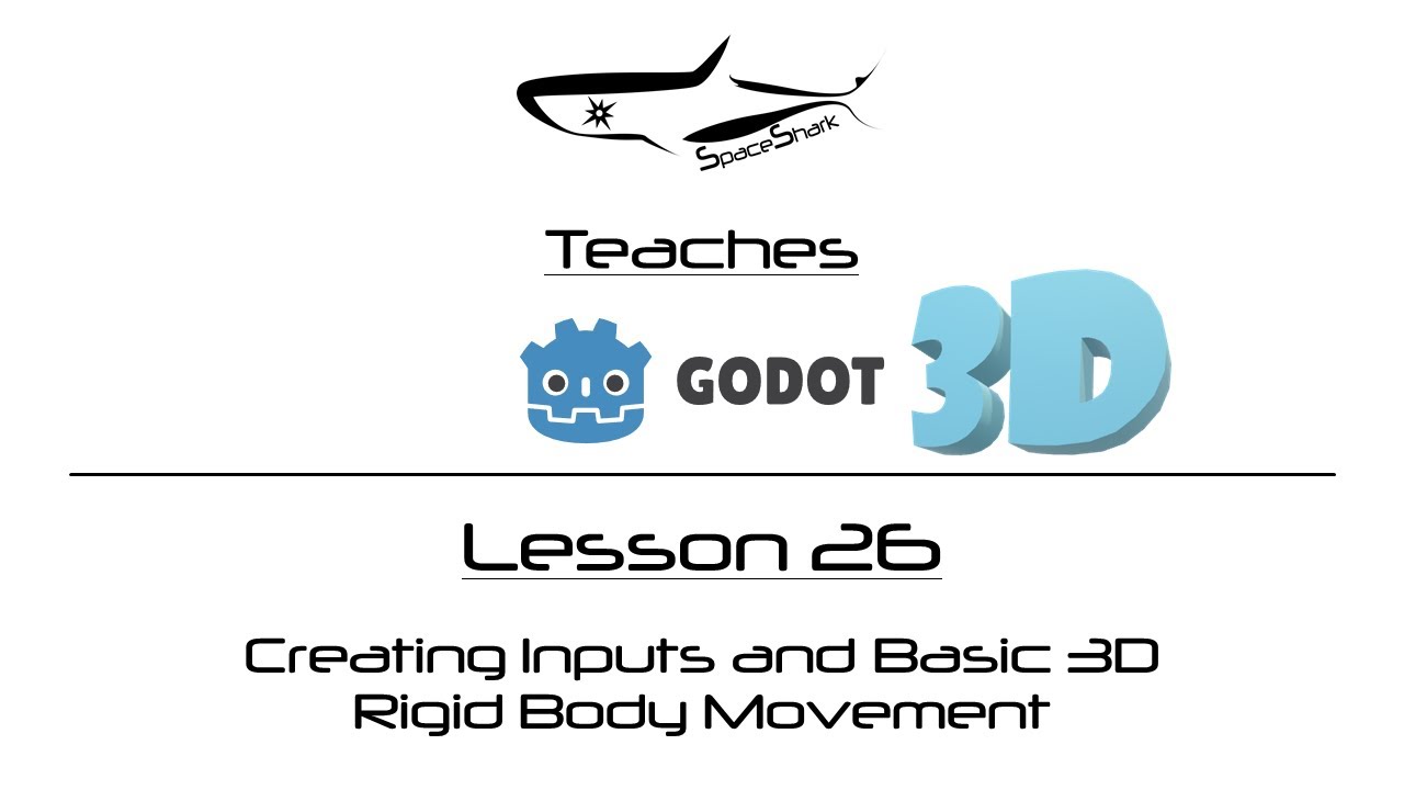 Lesson 26 - Creating Inputs and Basic 3D Rigid Body Movement - YouTube