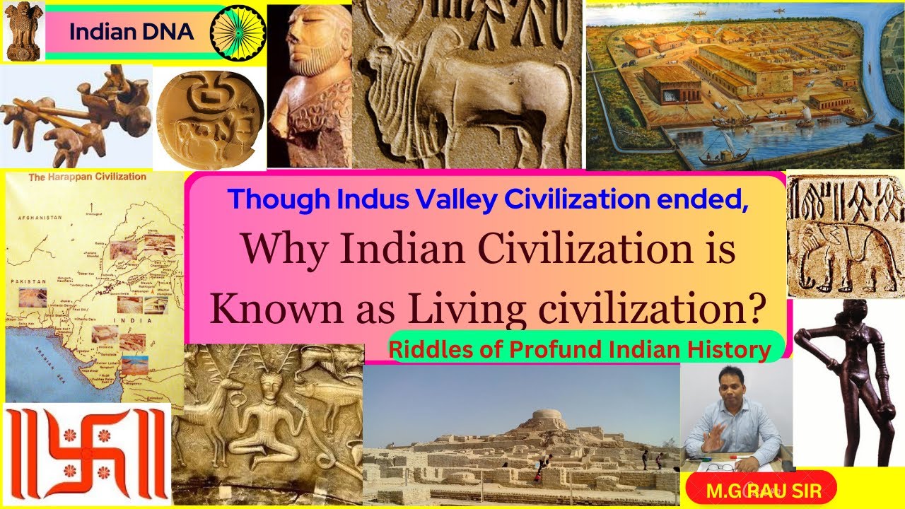 Why Indian Civilization is known as LIVING CIVILIZATION, though Indus ...