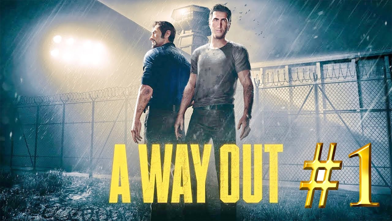 1# A WAY OUT НАЧАЛО - YouTube