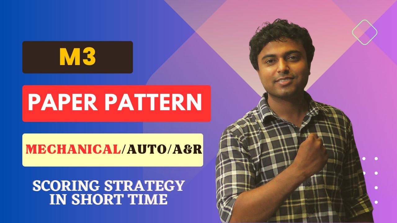 M3 Paper Pattern | Mechanical/Auto/A&R | Scoring strategy in short time ...