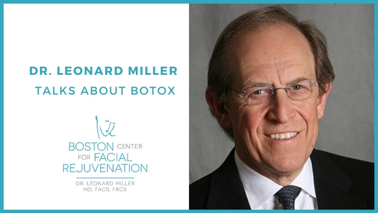 Dr. Leonard Miller Talks About Botox! - YouTube