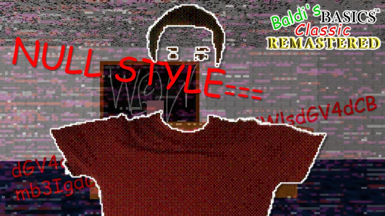 Baldi's Basics: NULL Style completed! - YouTube