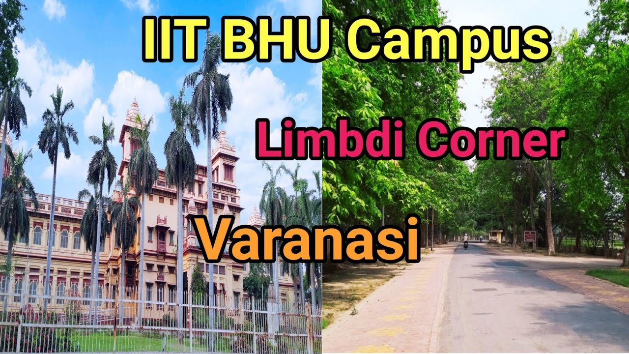 IIT BHU Campus Tour | Limbdi Corner IIT BHU During Covid Time | IIT BHU ...