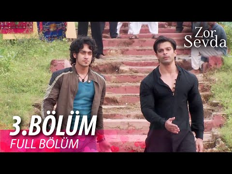Zor Sevda | 3.Bölüm  ❤️