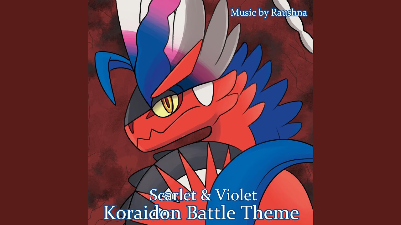 Scarlet & Violet Koraidon Battle Theme - YouTube