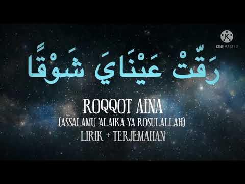Roqot Aina {assalamu'alaik ya rosulallah} lirik + terjemah - YouTube