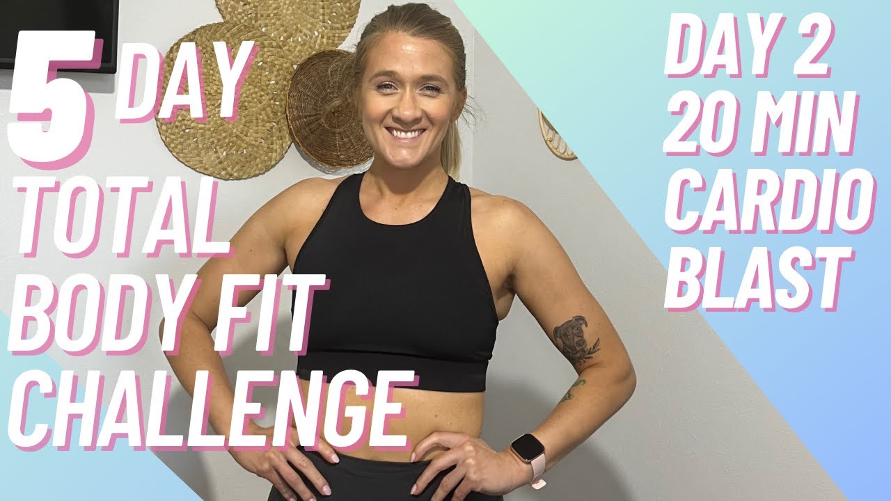 Day 2 - 20 Minute Cardio Blast | 5 Day Fit Challenge | Home Quick ...
