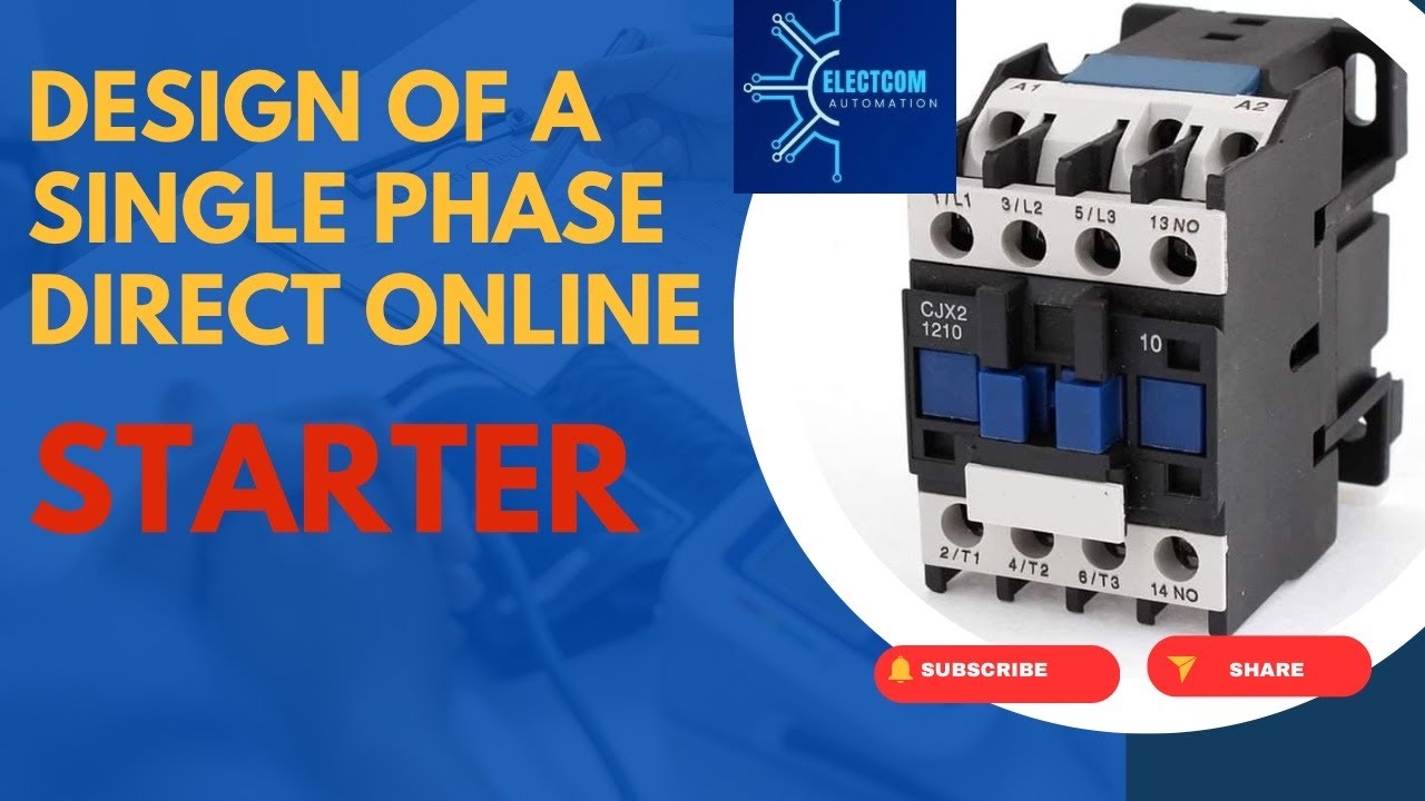 Design and connnection of a Single phase direct online starter/DOL ...