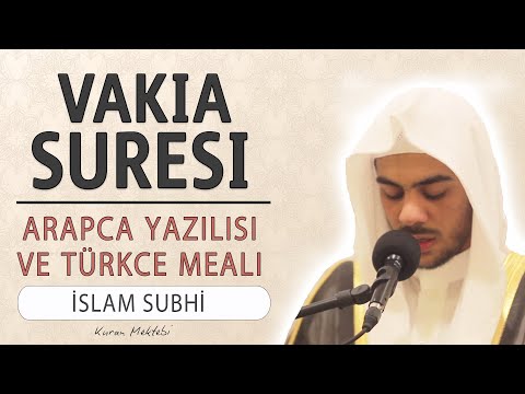 Vakia suresi KIRAAT 2 anlamı dinle İslam Subhi (Vakia suresi arapça yazılışı okunuşu ve meali)