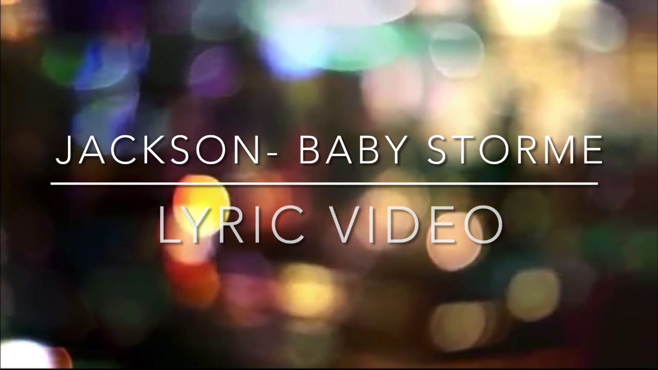 JACKSON - Baby Storme // (Lyric Video) - YouTube