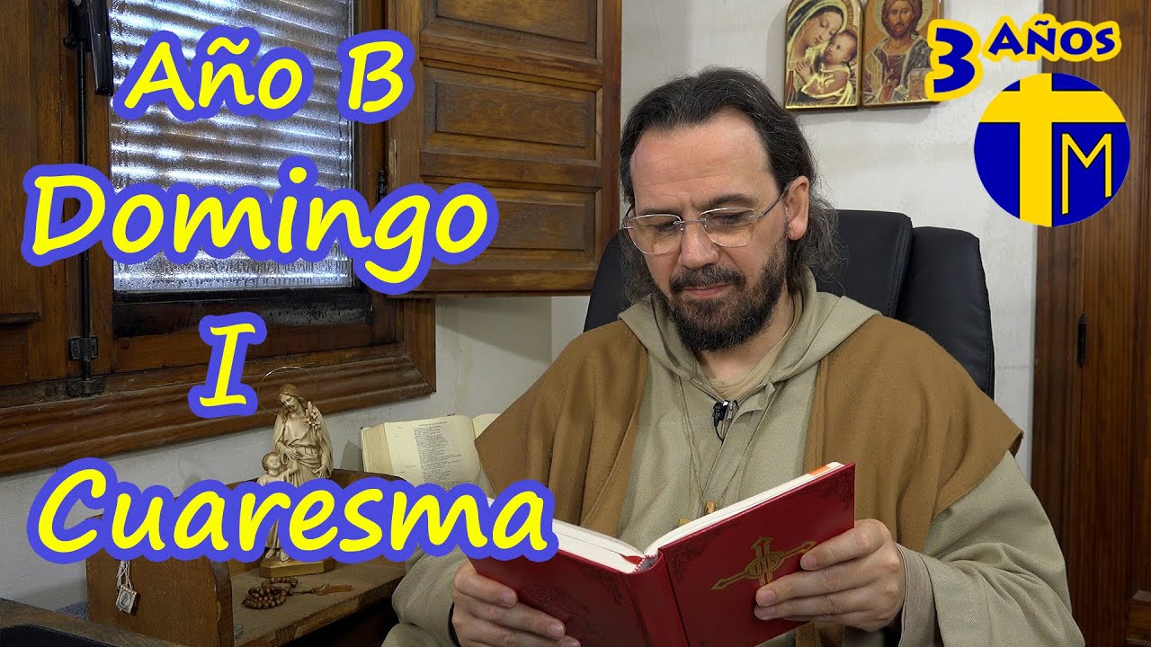 El Evangelio de hoy Domingo I Cuaresma. Año B (Mc 1,12-15). Padre David ...