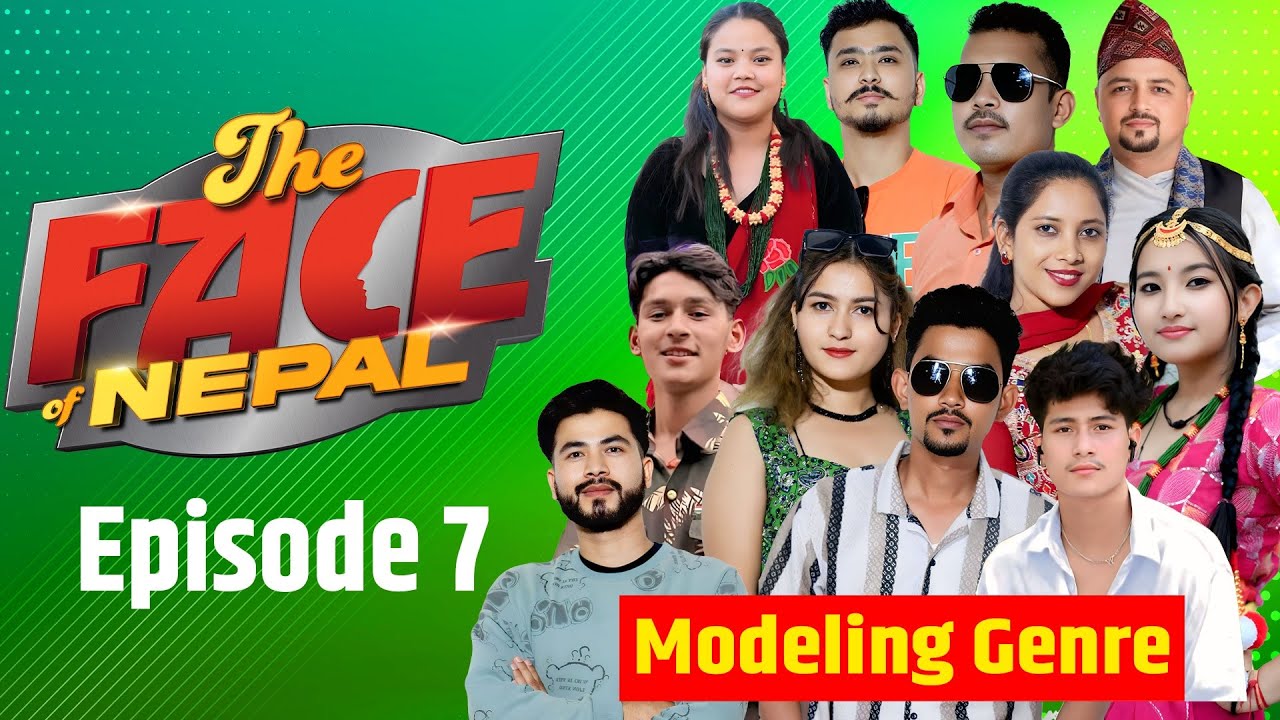 The Face Of Nepal 2025 | Episode 7| Modeling Genre | - YouTube