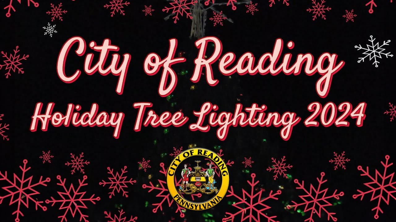Reading Holiday Tree Lighting 2024 | City of Reading, PA - YouTube