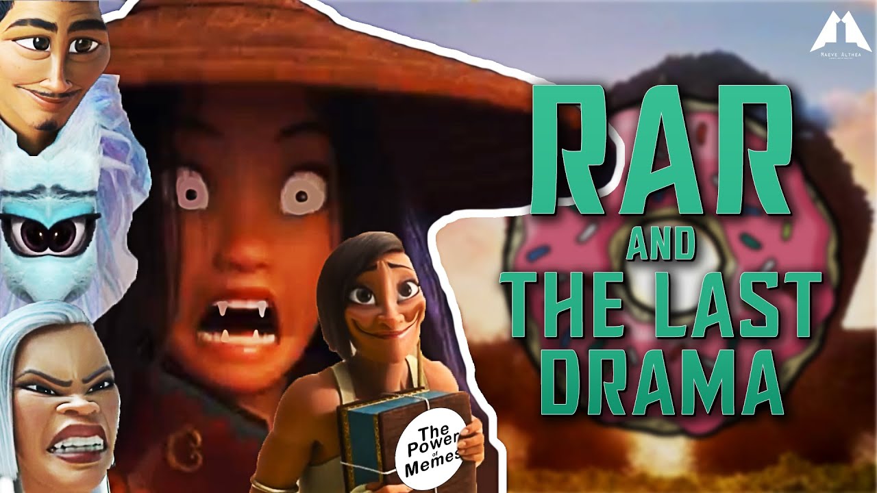 RAR and The Last Drama [YTP] Raya and The Last Dragon Memes on Crack ...