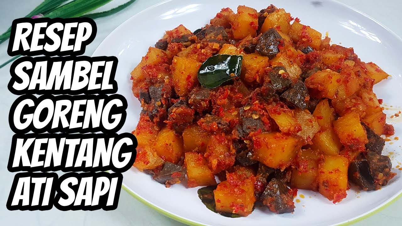 Resep Sambel Goreng Kentang Ati Sapi Spesial Lebaran - YouTube