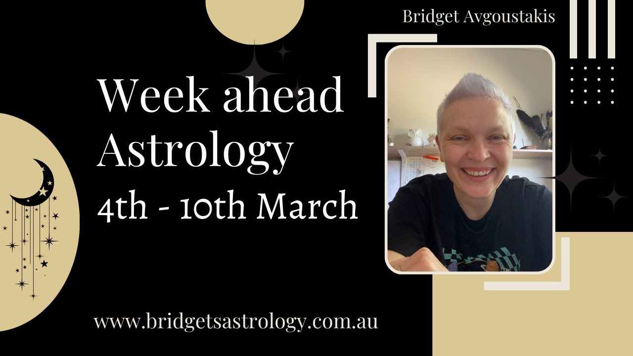 Week ahead Astrology 4th - 10th March - YouTube