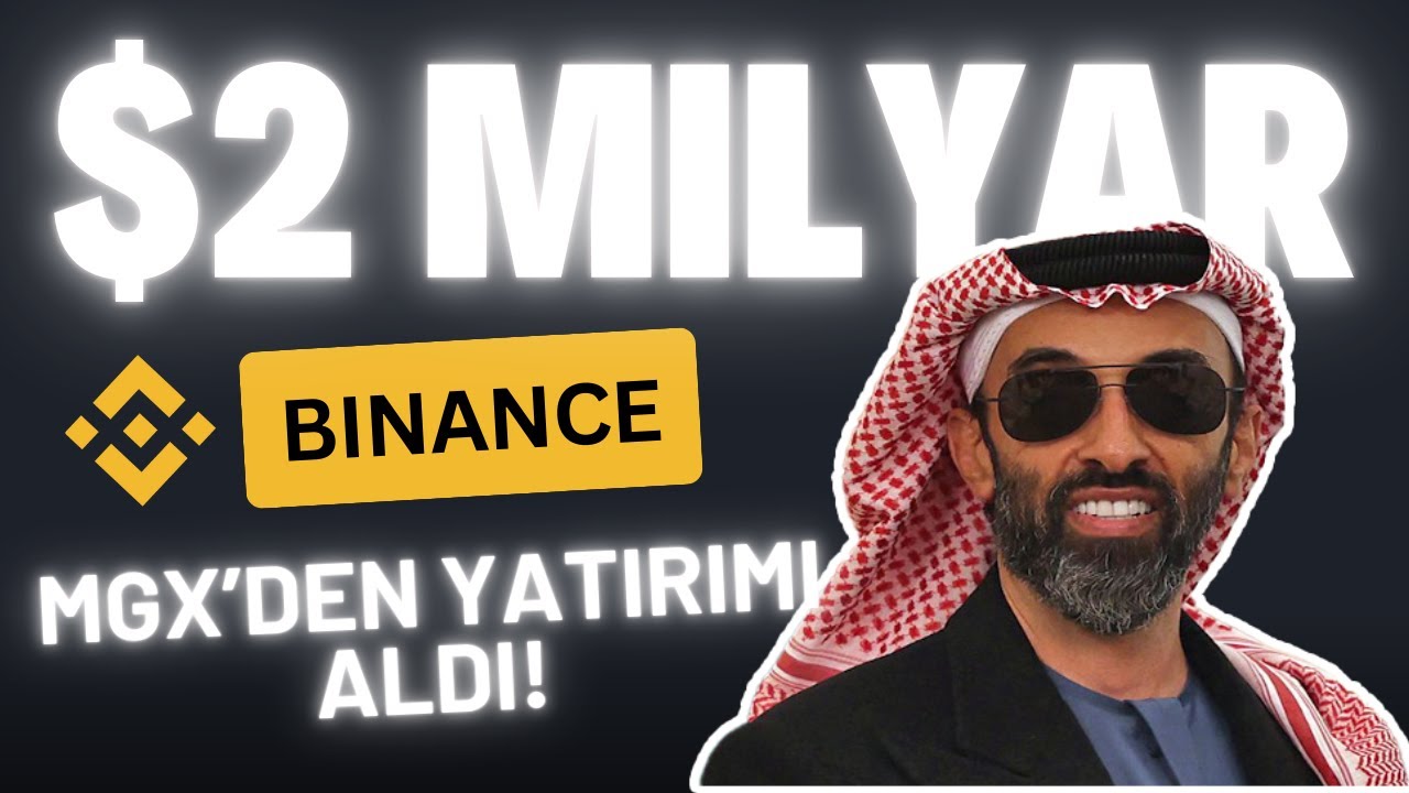 Binance’e MGX’ten 2 Milyar Dolarlık Tarihi Yatırım! 🚀 - YouTube