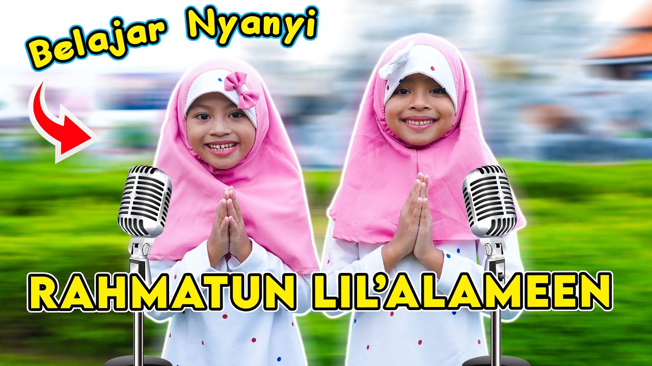 ALUNA DAN AMANDA BELAJAR NYANYI RAHMATUN LIL'ALAMEEN (COVER) - YouTube