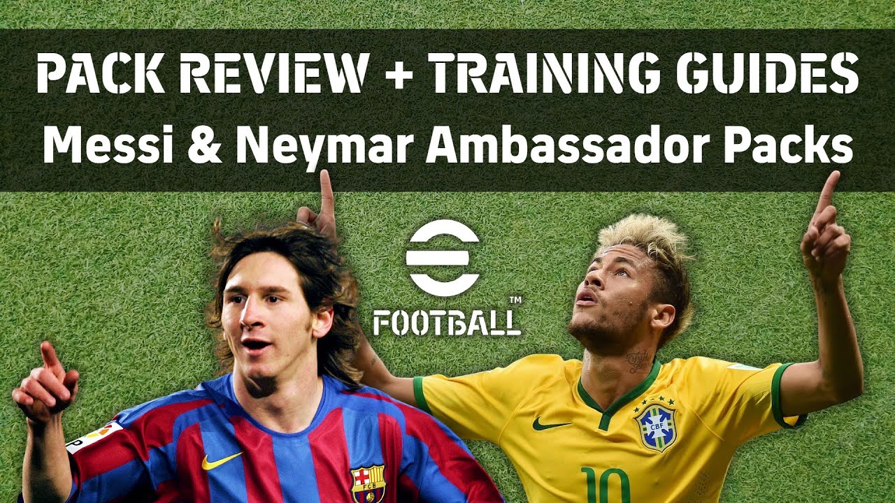 eFootball Pack Review: Messi & Neymar Ambassador Packs (with training ...