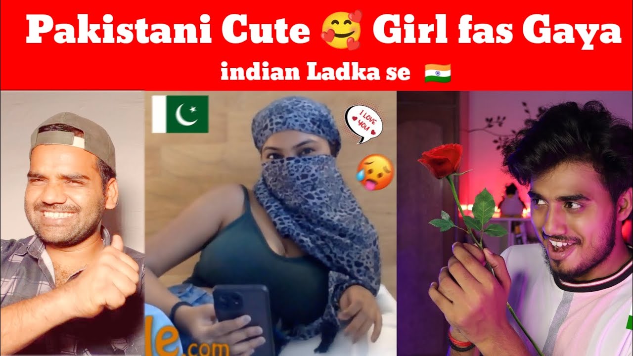 Pakistani Cute 🥰 Girl Fas Gaya Indian Ladka Se Reaction Santosh Bina ...