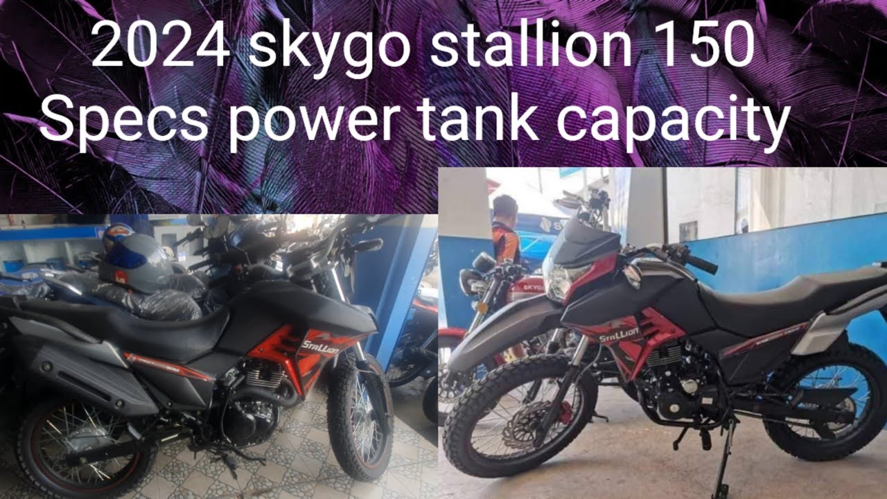 SKYGO STALLION 150CC SPECS PRICE PHILIPPINES TANK CAPACITY - YouTube