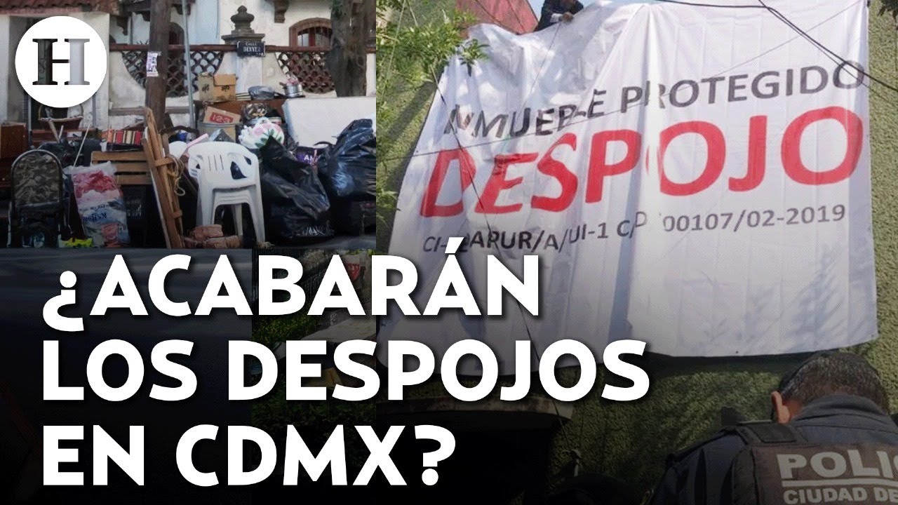 ¡Hasta 11 años de cárcel por despojos! CDMX endurece castigos contra ...