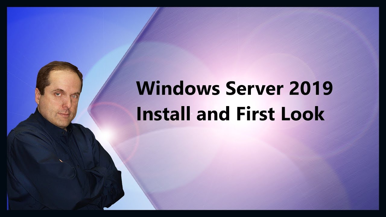 Windows Server 2019 Install and First Look - YouTube