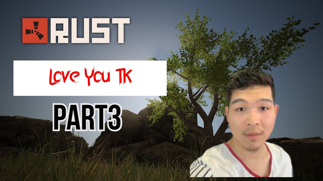 Rust Episode 3/Rust ភាគ ៣ /Love You TK - YouTube