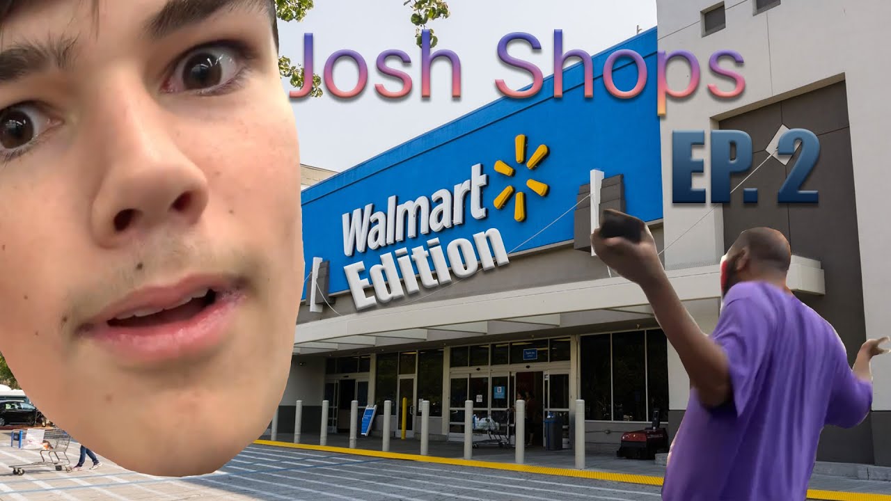 Josh Shops: Walmart Edition | Episode 2 - YouTube
