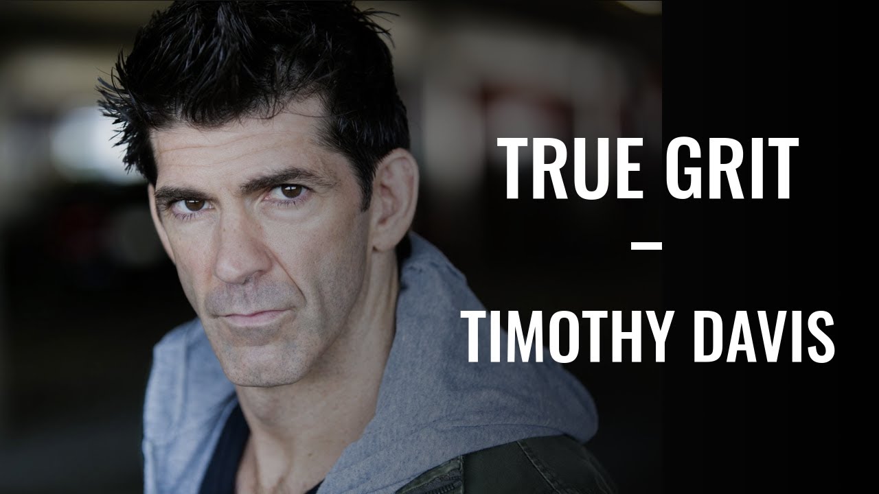 True Grit | Timothy Davis Interview on acting, abilities & merging ...