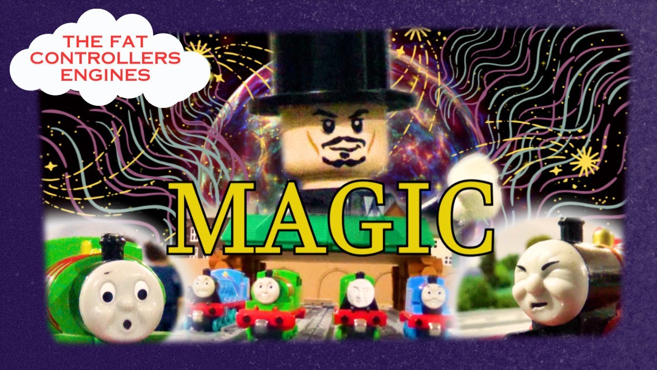 The Fat Controllers Engines: Episode 18 Magic - YouTube