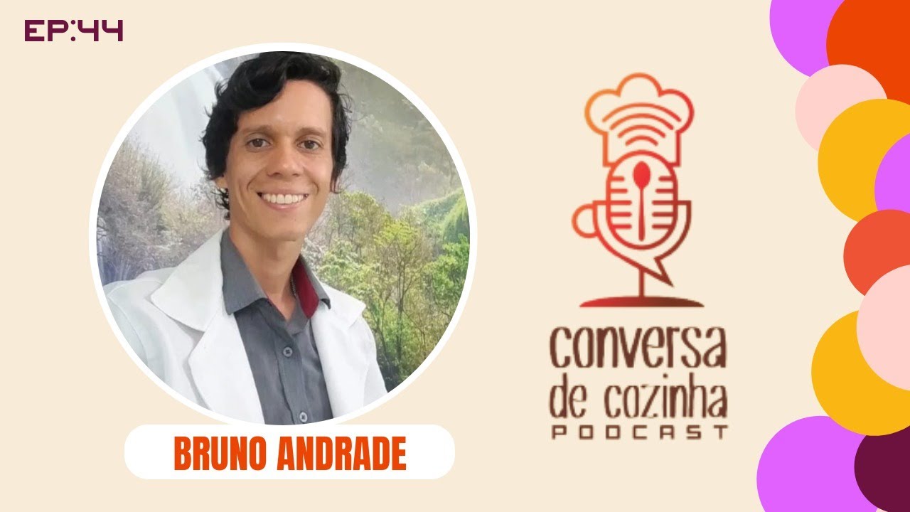 BRUNO ANDRADE - Gastronomia natural EP: 44 - YouTube