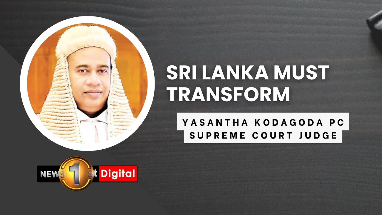 Sri Lanka must transform, says Supreme Court Judge - YouTube