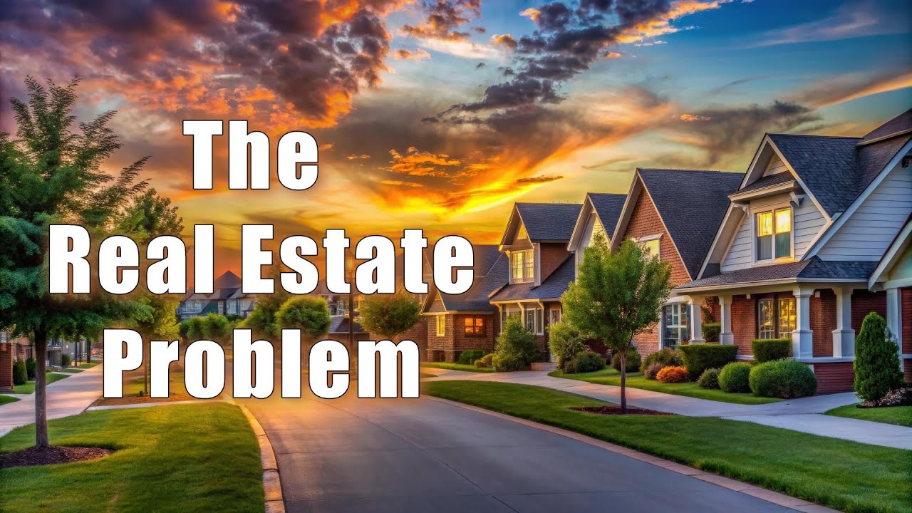 The Real Estate Problem - YouTube