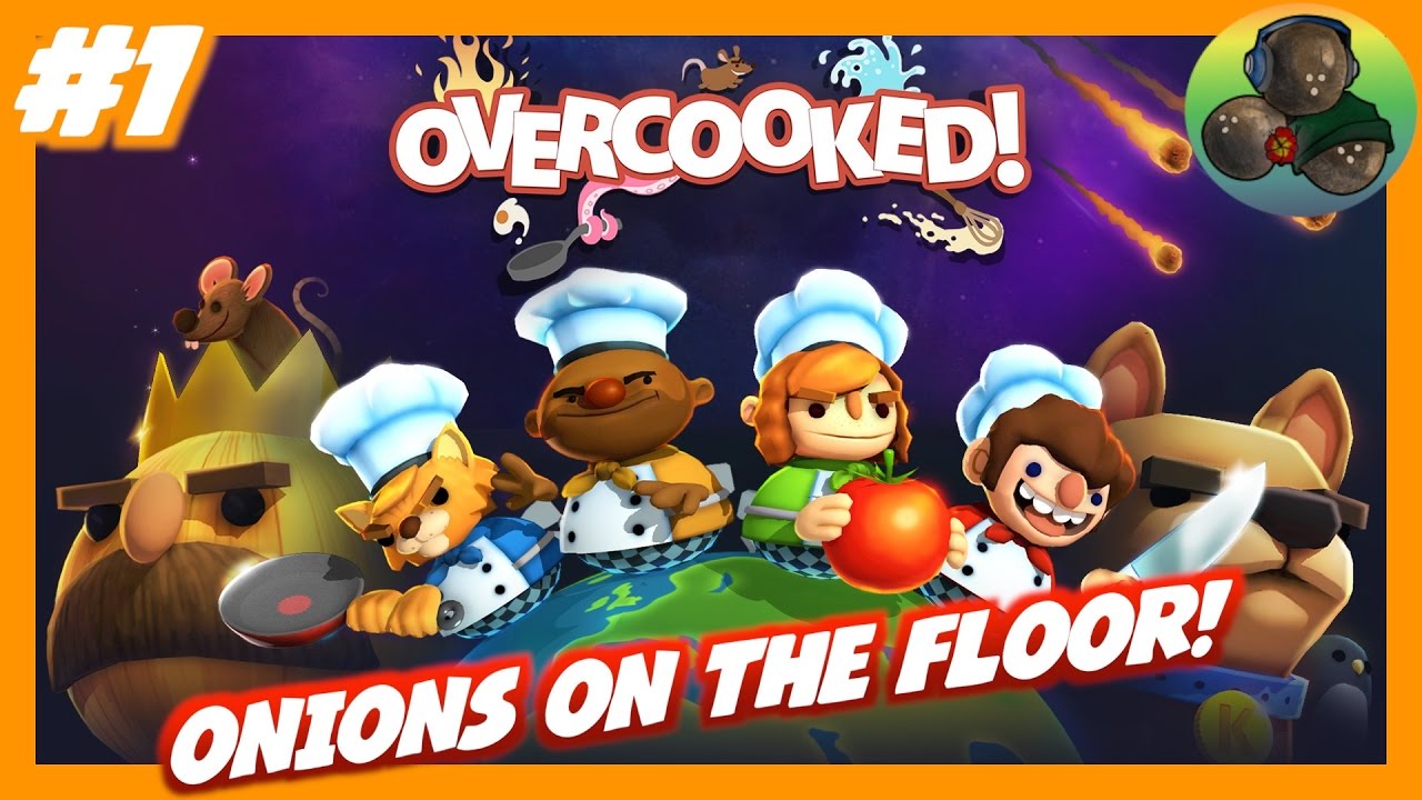 OVERCOOKED! | CAMPAIGN MODE | ONIONS ON THE FLOOR! [#1] - YouTube