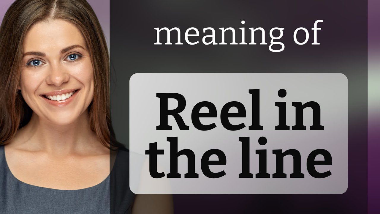 Mastering the Phrase: "Reel in the Line" - YouTube