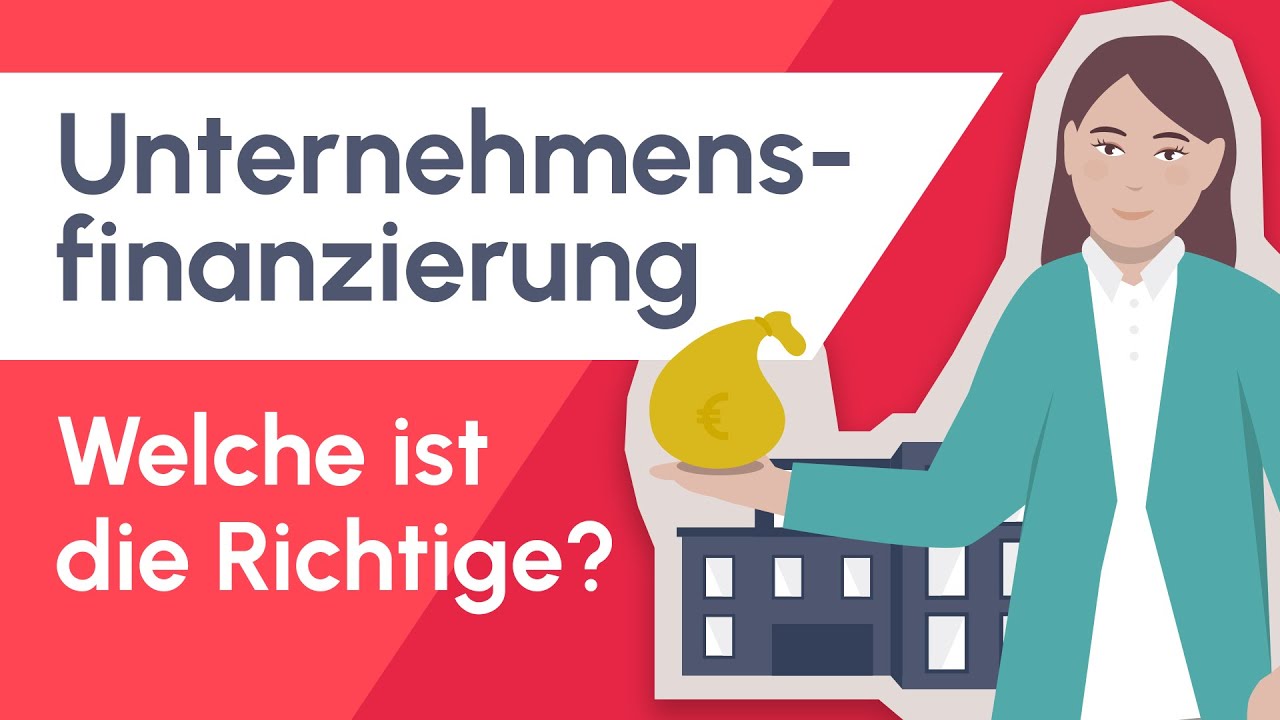 Unternehmensfinanzierung: Diese Optionen hast Du als Unternehmer - YouTube