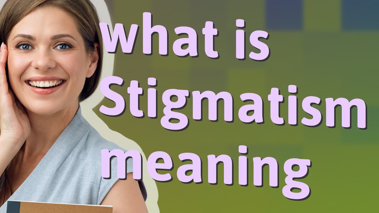 Stigmatism | meaning of Stigmatism - YouTube