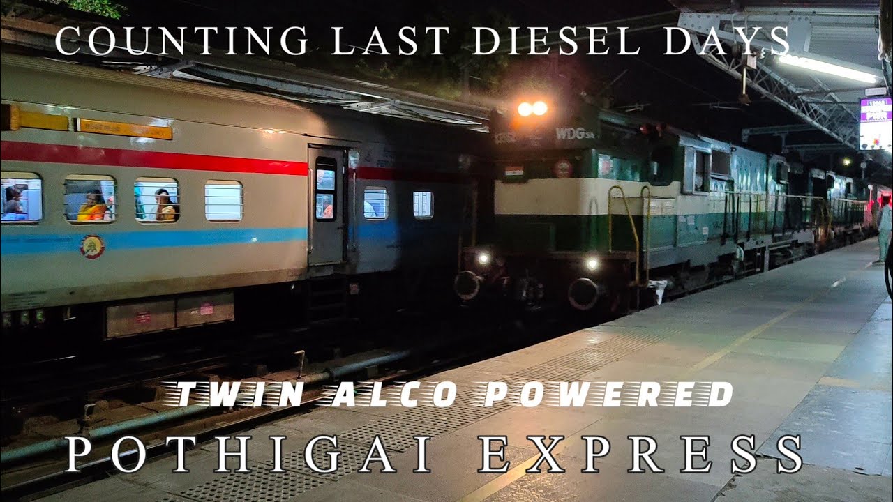 COUNTING LAST TWIN ALCO DIESEL DAYS | POTHIGAI EXPRESS ARRIVAL MADURAI ...