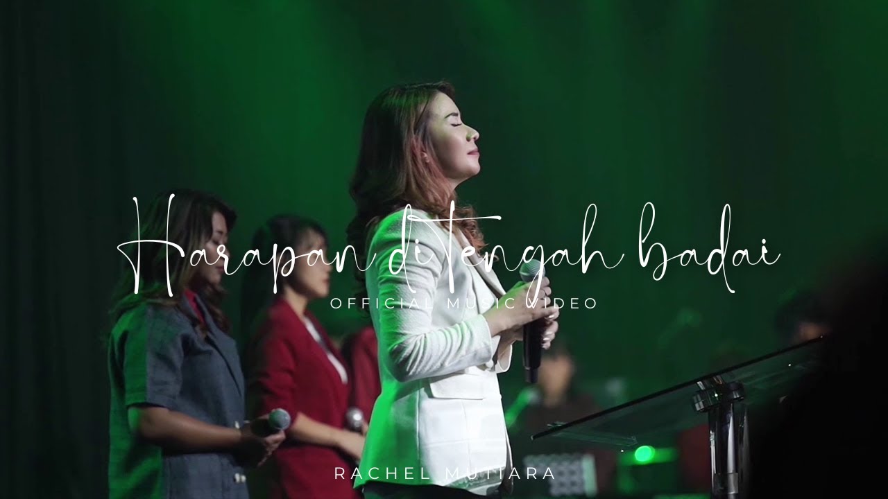 HARAPAN DI TENGAH BADAI ( Official Music Video ) - Rachel Mutiara feat ...