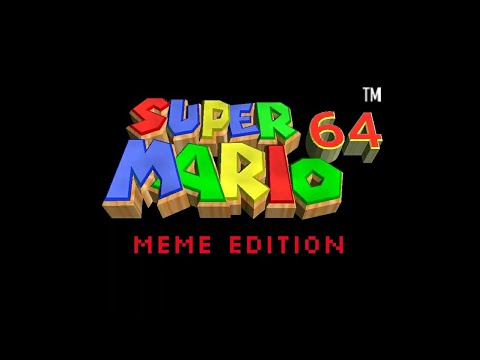 Super Mario 64 Meme Edition Trailer - YouTube