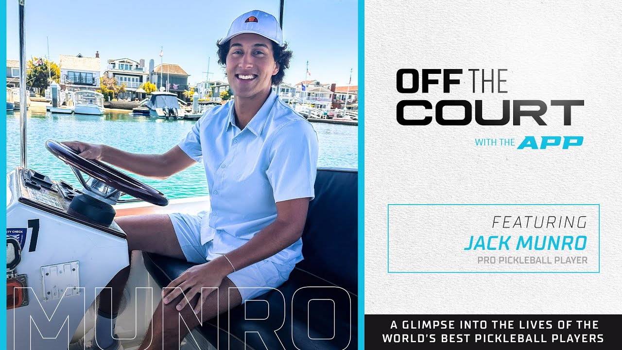 Off the Court with Jack Munro: Pickleball’s Most Likable Rising Star ...