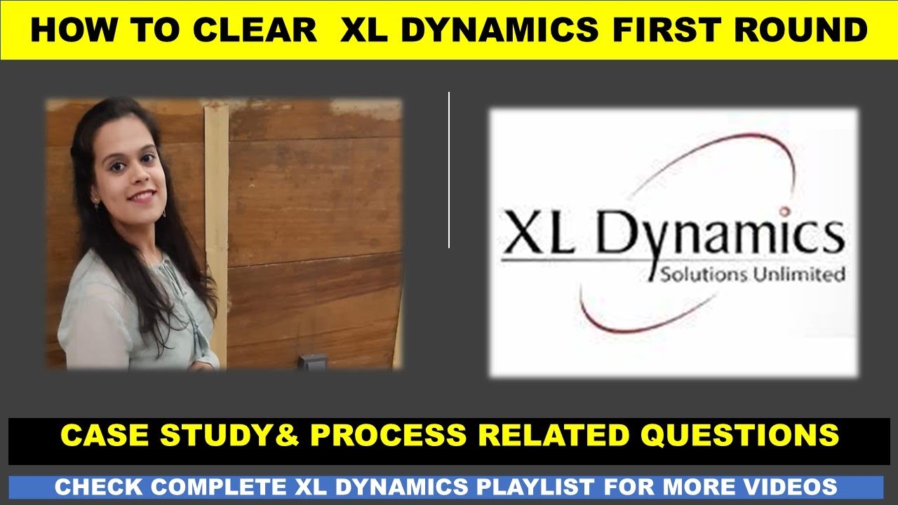 XL Dynamics First Round | How To Solve Case Study | XL Dynamics ...