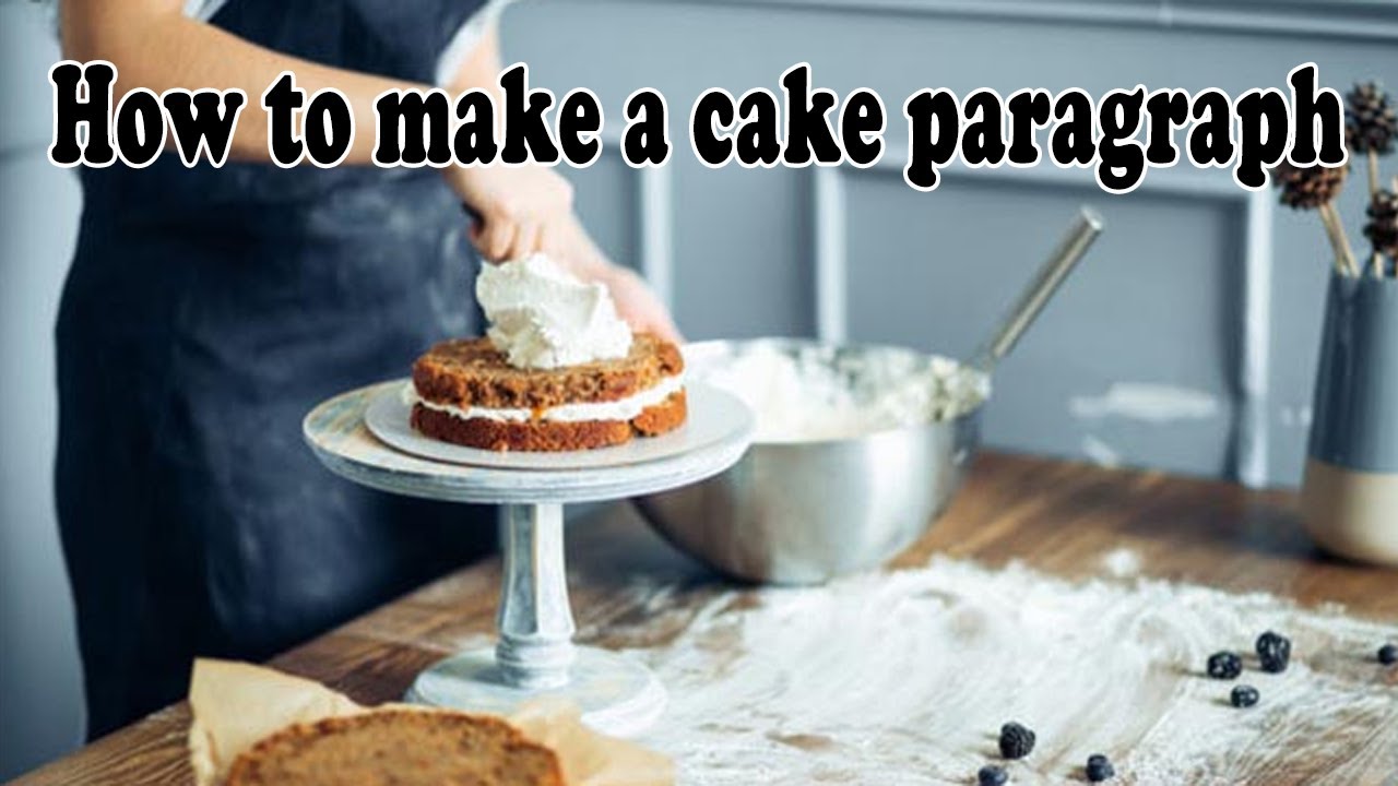 How to make a cake paragraph - YouTube