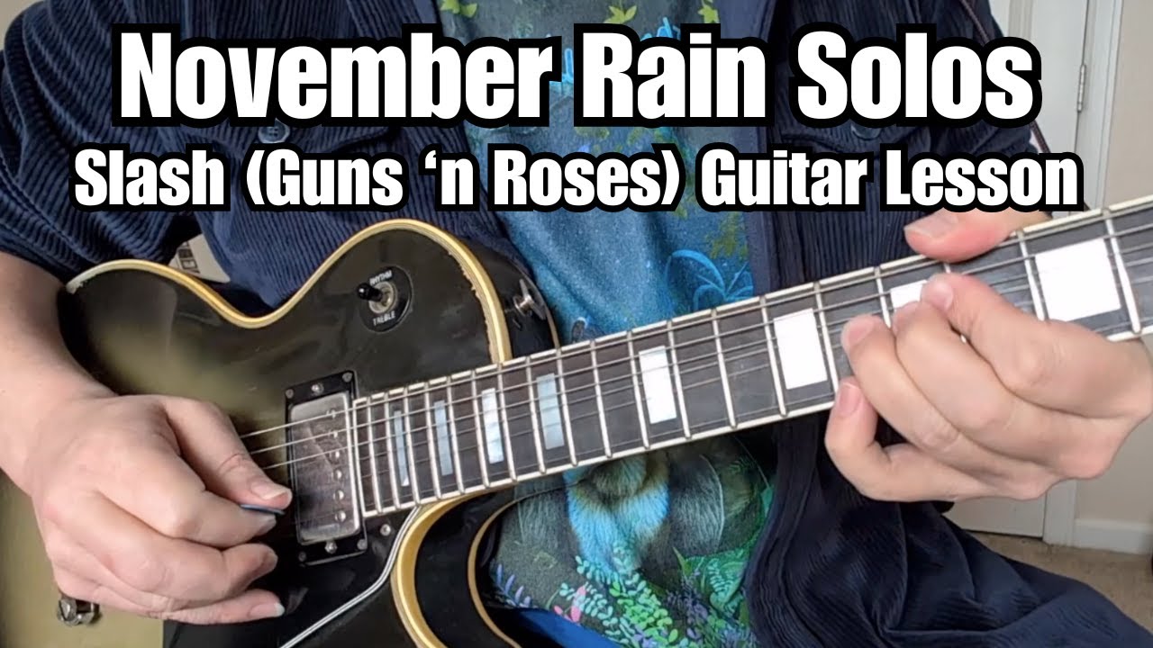 NOVEMBER RAIN Guitar Lesson GUNS 'n ROSES Slash Guitar Solos w/Tab ...