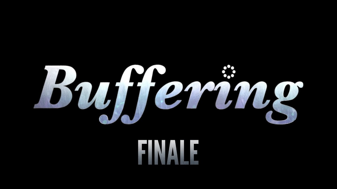 Buffering - The Webseries - Episode 6 - Finale (original release) - YouTube