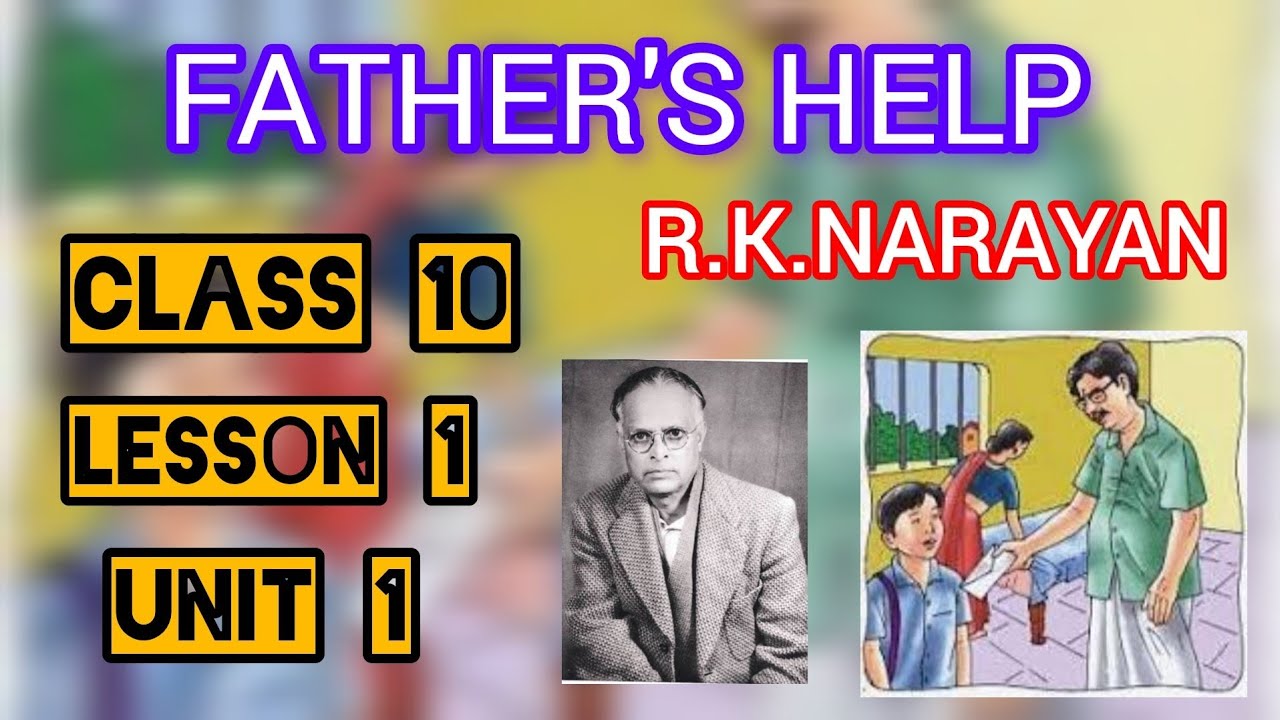 FATHER'S HELP by R.K.NARAYAN[ LINE BY LINE] || CLASS 10 || LESSON 1 || UNIT 1 || WBBSE ...