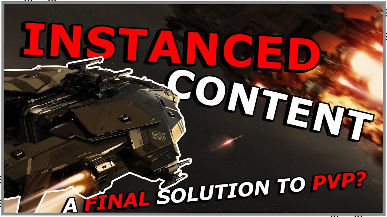 Why Star Citizen Needs Instanced Content (Even as a PvPer) - YouTube