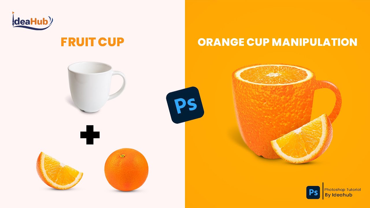 How to Create an Orange Cup Photo Manipulation in Photoshop | Fruit Cup ...